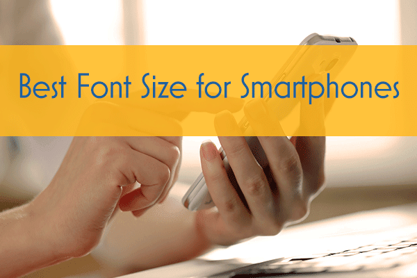 Best Font Size For Smartphones Arts Assistance